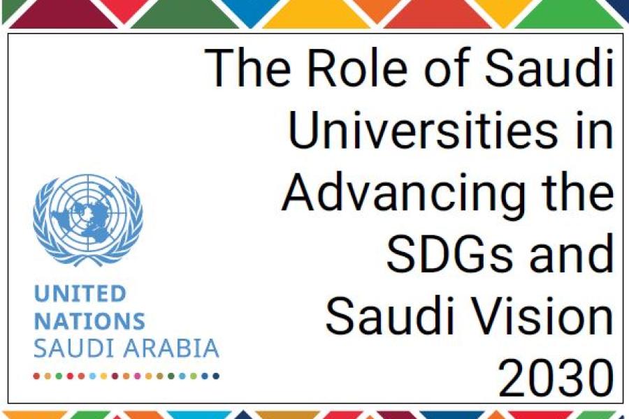 The Role of Saudi Universities in Advancing the SDGs and Saudi Vision ... The Role of Saudi Universities in Advancing the SDGs and Saudi Vision ...
